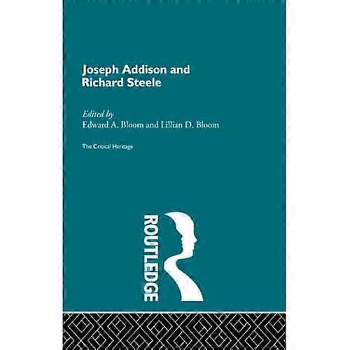 Joseph Addison and Richard Steele: the Critical Heritage | Fruugo UK