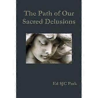 The Path of Our Sacred Delusions | Fruugo US