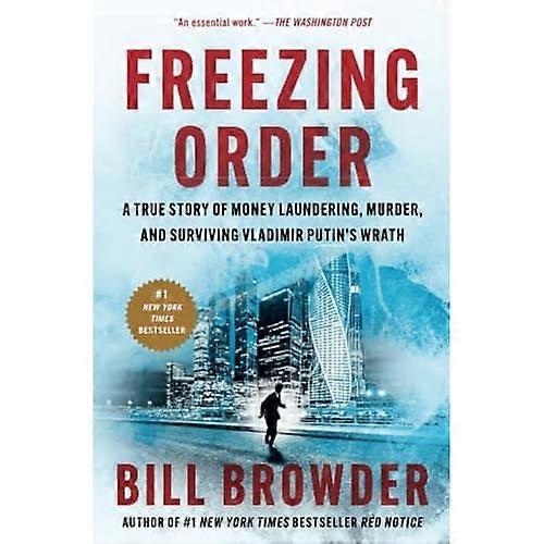 Freezing Order: A True Story of Money Laundering, Murder, and Surviving ...