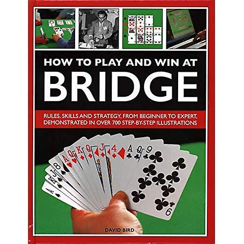How to Play and Win at Bridge: Rules, skills and strategy, from ...