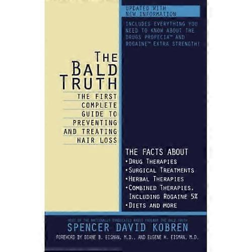 The Bald Truth: The First Complete Guide to Preventing and Treating Hair Loss | Fruugo UK
