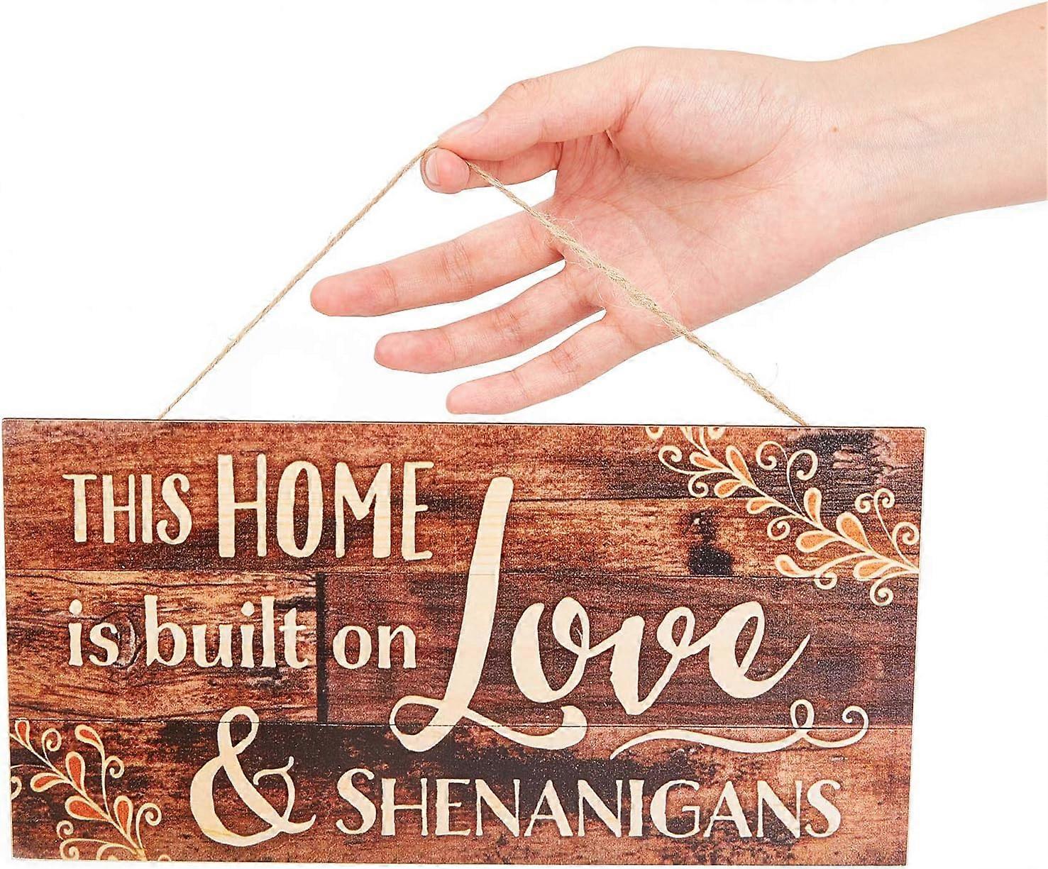 This Home is Built on Love and Shenanigans Sign 5 x 10 inch Wood Plank ...
