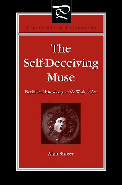 The Selfdeceiving Muse by Singer & Alan Director of Graduate Studies ...