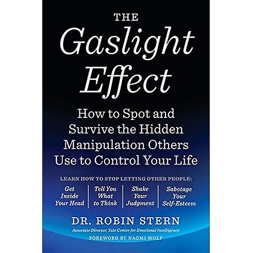 The Gaslight Effect: How to Spot and Survive the Hidden Manipulation ...