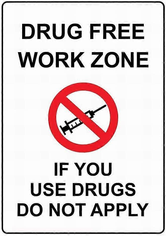 Safety Sign Danger Sign Warning Caution Drug Free Work Zone If You Use ...