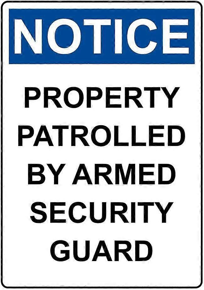 Garage Decor Sign OSHA Notice Property Patrolled by Armed Security ...