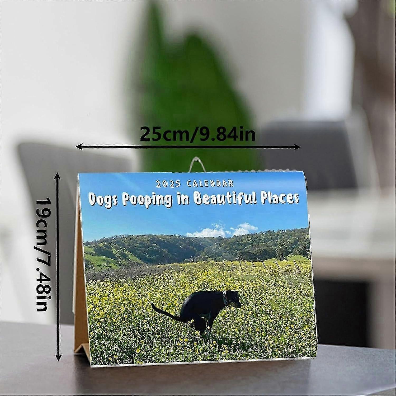Dogs Pooping In Beautiful Places 2025, Funny 2025 Calendar, Dog Pooping ...