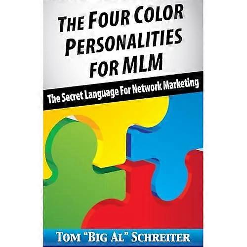 The Four Color Personalities: The Secret Language for Network Marketing ...