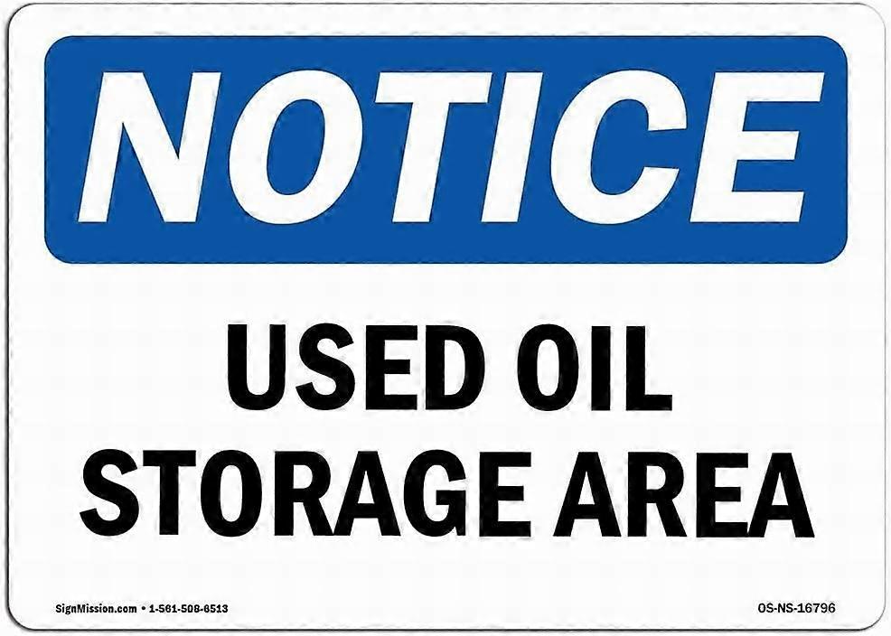 Safety Sign 8x12 Danger Sign OSHA Notice Sign - Notice Used Oil Storage ...