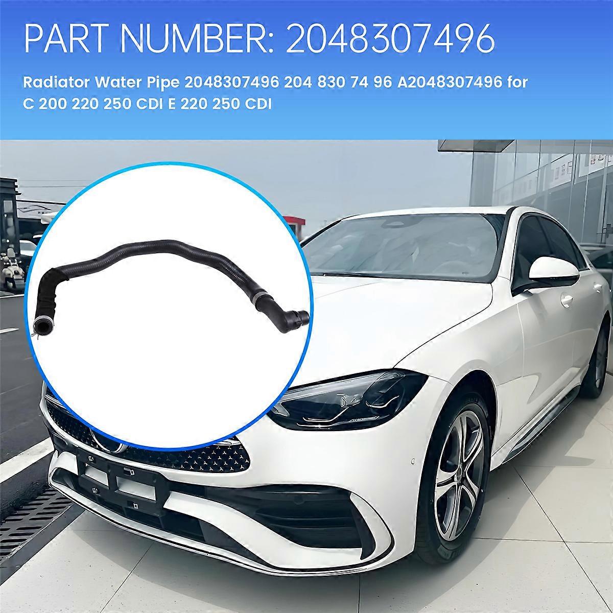 Radiator Water Pipe 2048307496 204 830 74 96 A2048307496 for C 200 220 ...
