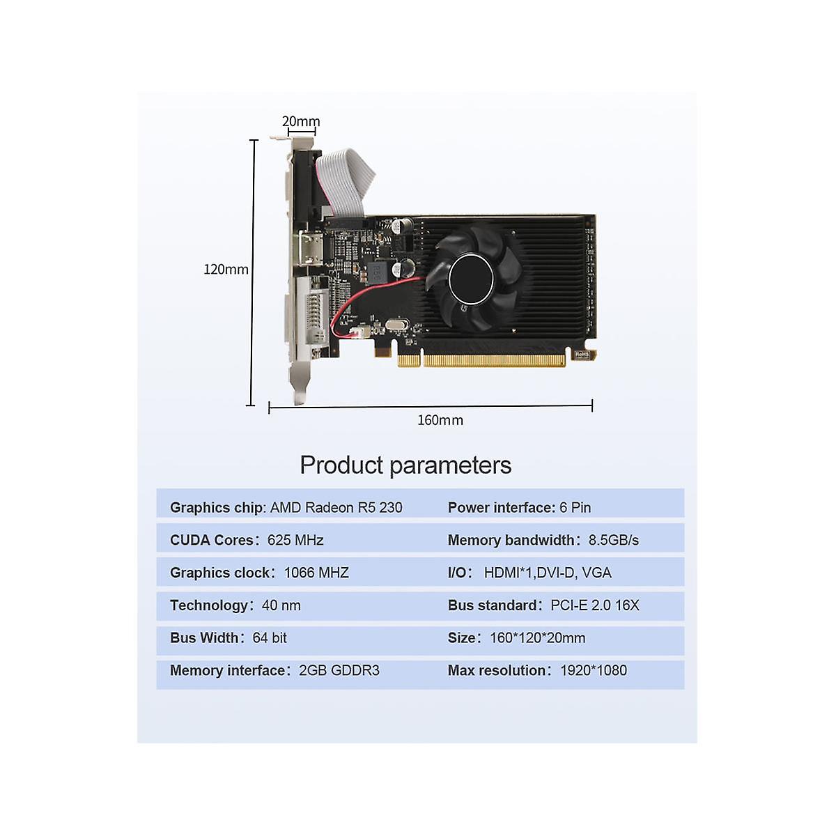 R5 230 2GB GDDR3 Graphics Card 625 MHZ 1066 MHZ 64 Bit 40 Nm 6 Pin ...