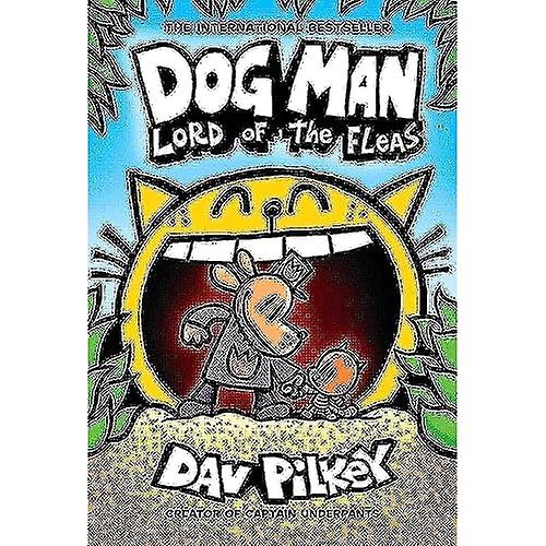 Dog Man: Lord of the Fleas: A Graphic Novel (Dog Man #5): From the ...