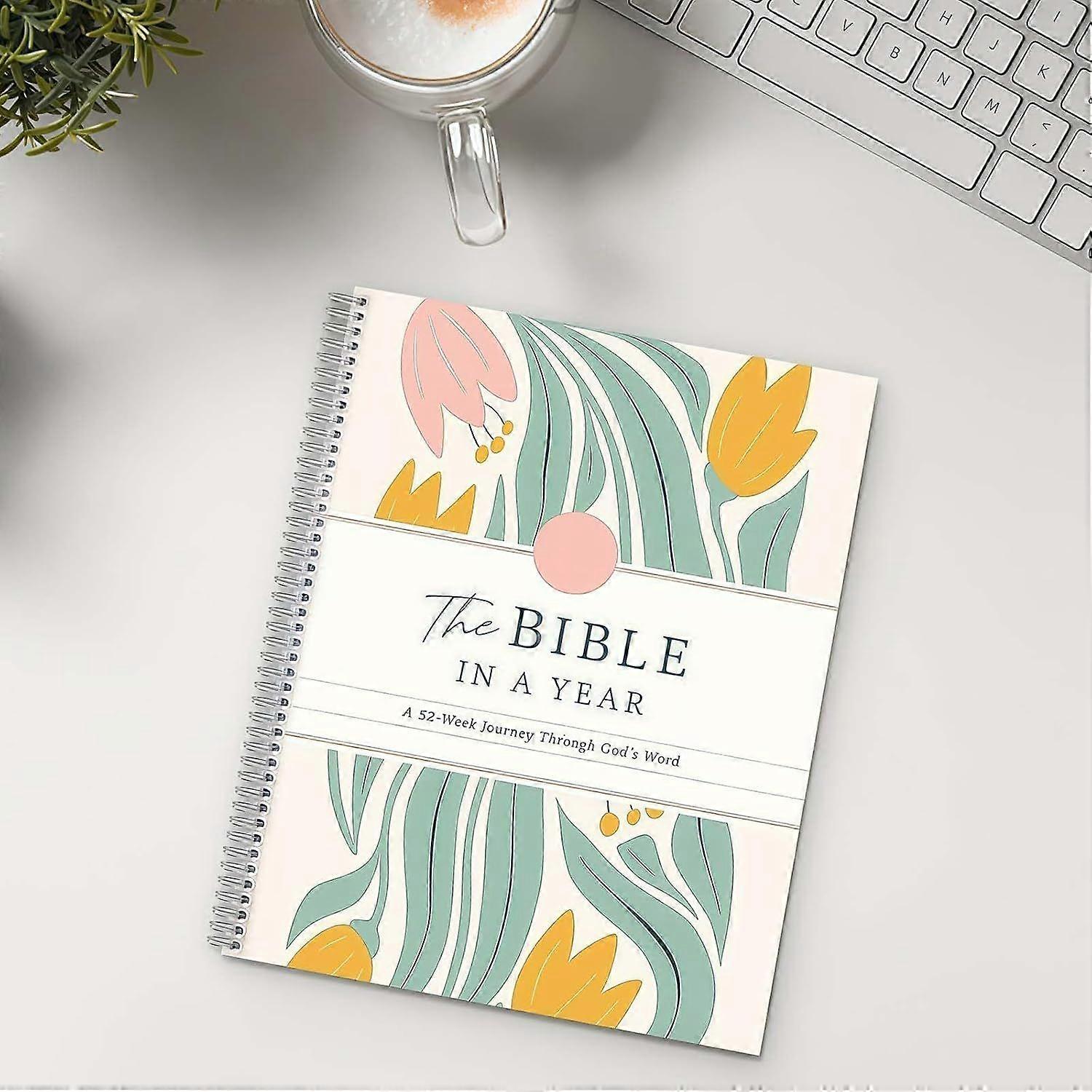 The Bible in A Year: A 52-Week Study Through Gods Word - Spiral Bible ...