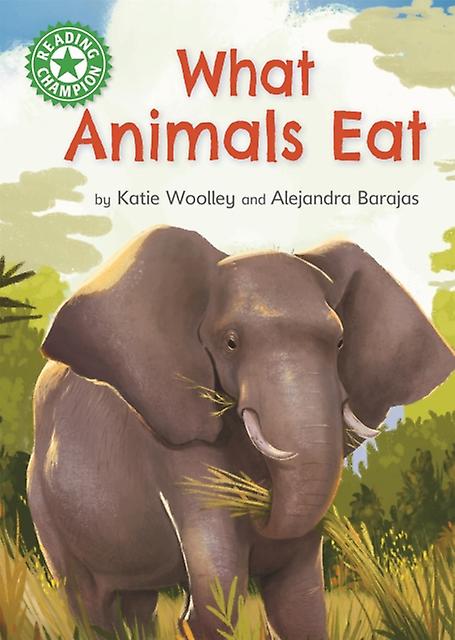 Reading Champion What Animals Eat by Katie Woolley Paperback Book ...