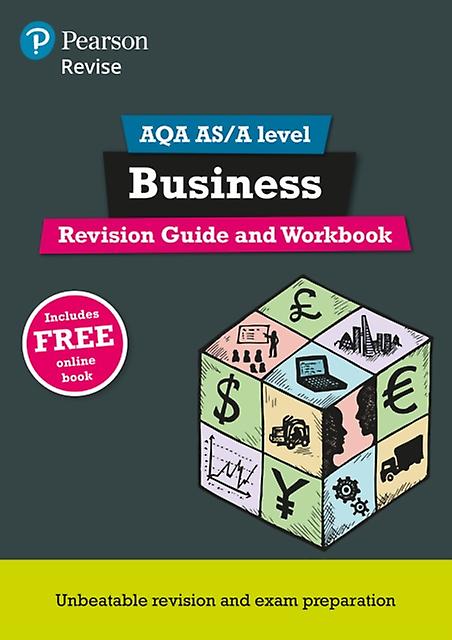 Pearson REVISE AQA A level Business Revision Guide and Workbook inc ...