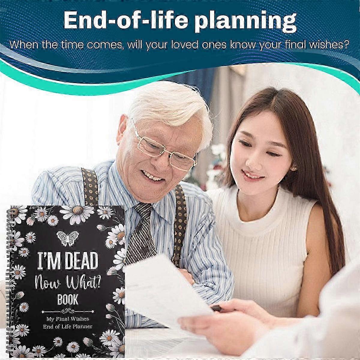 I'm Dead Now What Book My Final Wishes End Of Life Planner A Simple ...