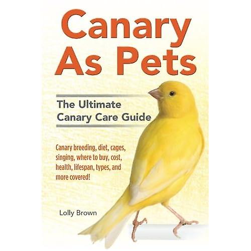 Canary As Pets: Canary breeding, diet, cages, singing, where to buy ...