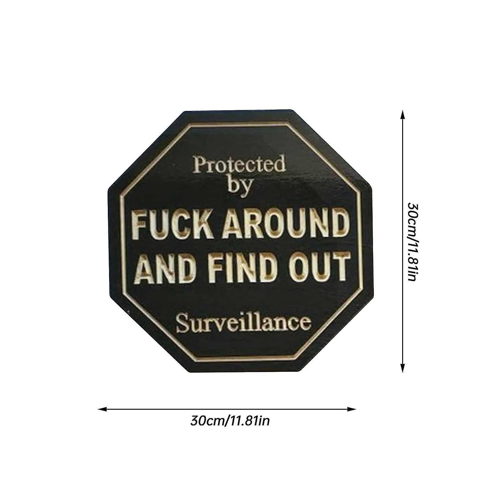 2023 New Wooden Yard Warning Signs Khaki Fuck Around And Find Out Yard 9714
