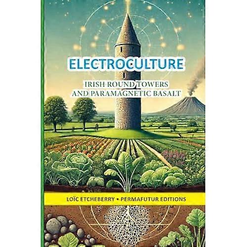 ELECTROCULTURE - Irish round towers and paramagnetic basalt | Fruugo UK