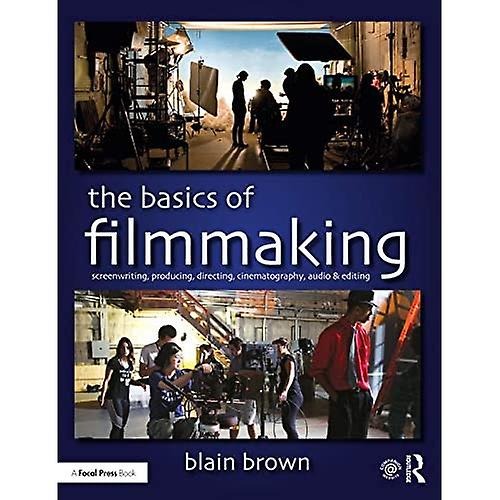 The Basics of Filmmaking: Screenwriting, Producing, Directing ...