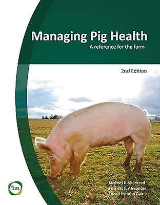 Managing Pig Health 2nd Edition: A Reference for the Farm | Fruugo UK