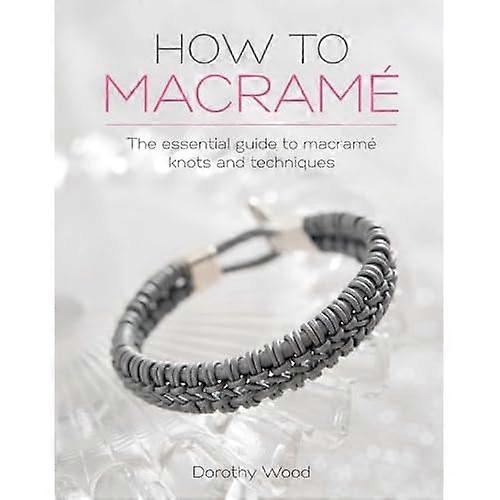 How to Macrame: The Essential Guide to Macrame Knots and Techniques | Fruugo UK