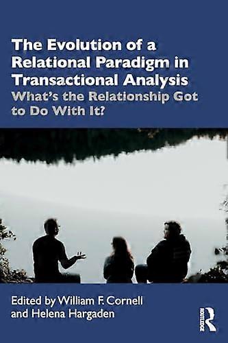 The Evolution of a Relational Paradigm in Transactional Analysis: Whats ...