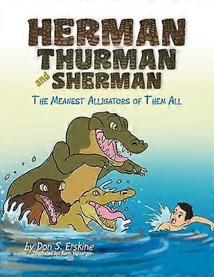 Herman Thurman and Sherman The Meanest Alligators of Them All | Fruugo SE