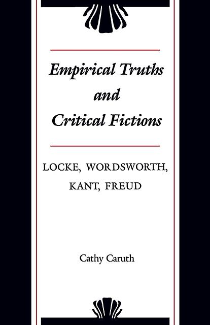 Empirical Truths and Critical Fictions by Caruth & Cathy Frank H. T ...