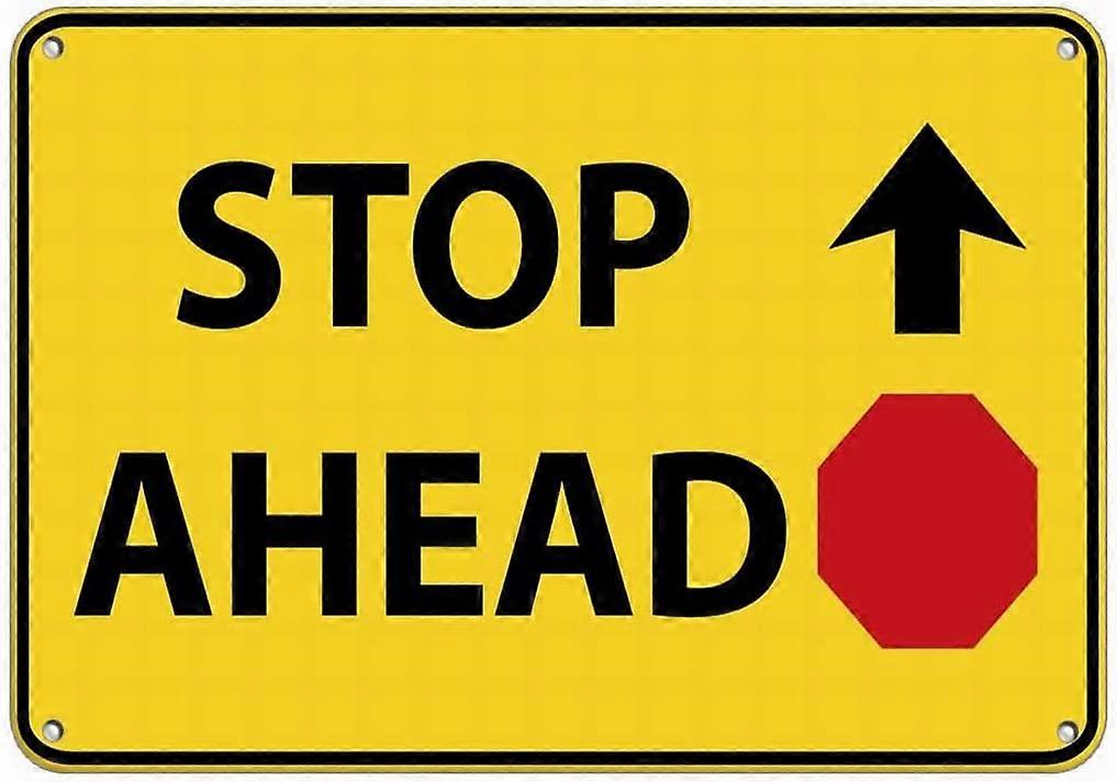 Safety Sign 8x12 Stop Ahead with Top Arrow Traffic Sign Warning Caution ...