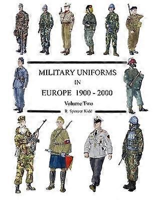 MILITARY UNIFORMS IN EUROPE 1900 - 2000 Volume Two | Fruugo UK