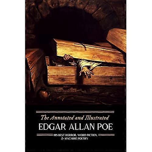 The Annotated and Illustrated Edgar Allan Poe: His Best Horror, Weird ...