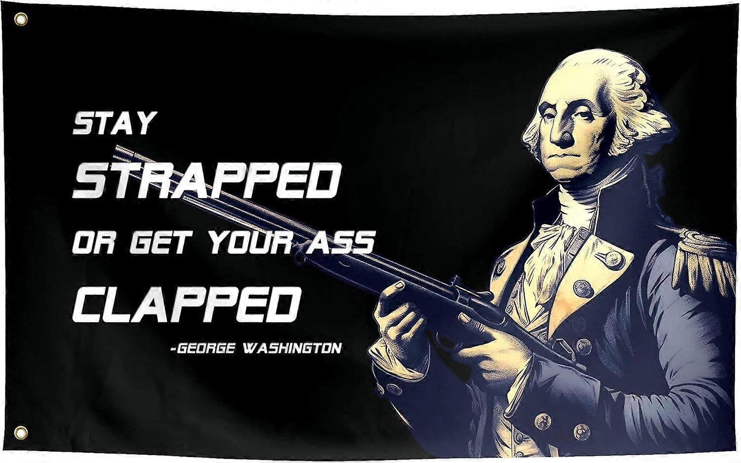 Stay Strapped or Get Your Ass Clapped Funny Quote Flags Meme Cool Flags Banner PFSGV51 | Fruugo UK