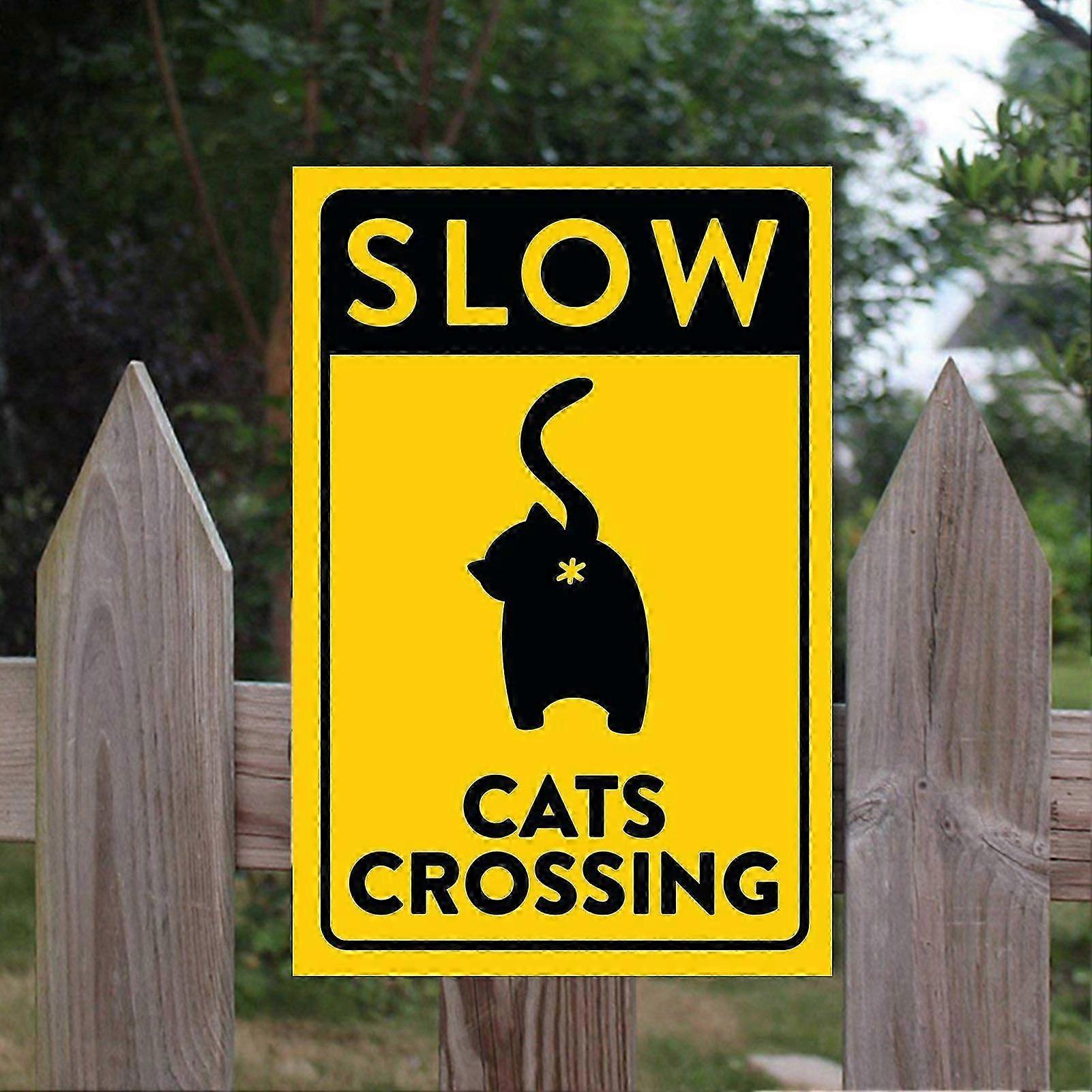 Slow Down Sign Cats Crossing Sign Metal Warning Sign with Cat Butt ...
