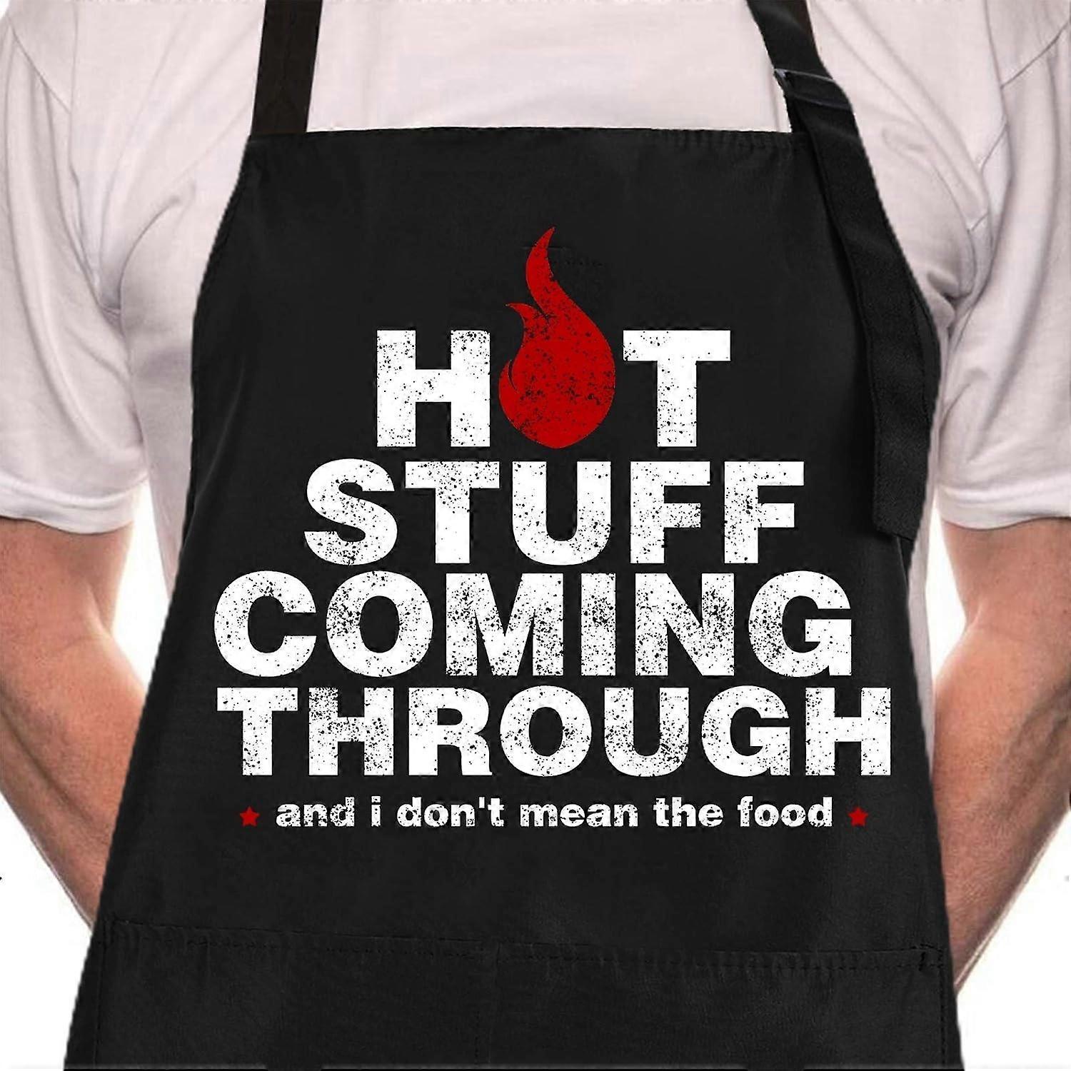 New Hot Stuff Coming Through Funny BBQ Black Chef Aprons for Men, Hot ...