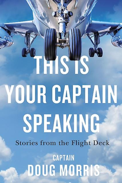 This Is Your Captain Speaking by Doug Morris | Fruugo DK