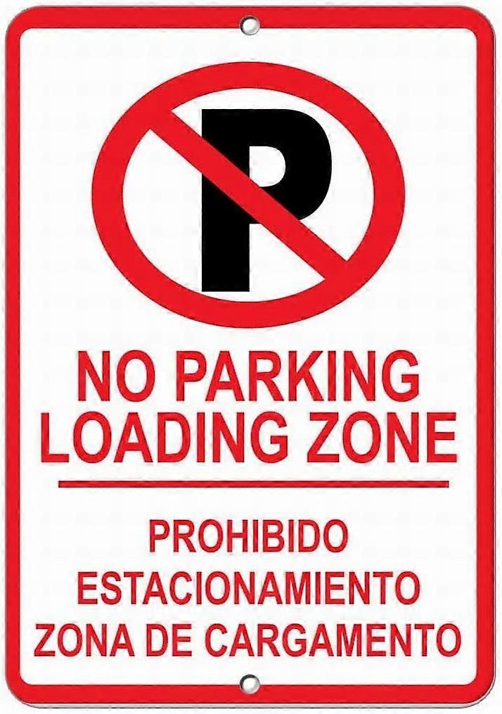 Safety Sign 8x12 No Parking Loading Zone Prohibido Parking Sign Warning ...