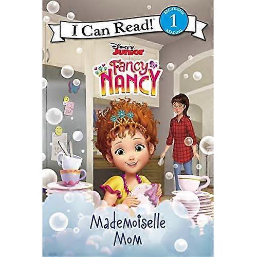 Disney Junior Fancy Nancy: Mademoiselle Mom (I Can Read!: Level 1 ...