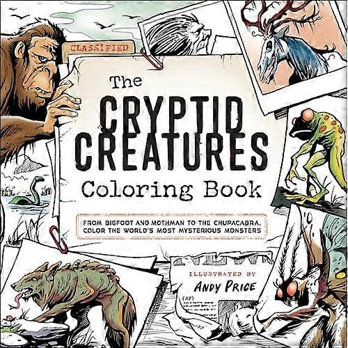 The Cryptid Creatures Coloring Book: From Bigfoot and Mothman to the ...