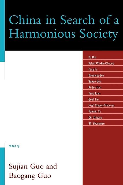 China in Search of a Harmonious Society by Edited by Sujian Guo ...
