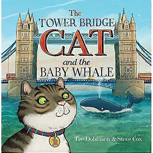 The Tower Bridge Cat and The Baby Whale (The Tower Bridge Cat) | Fruugo UK