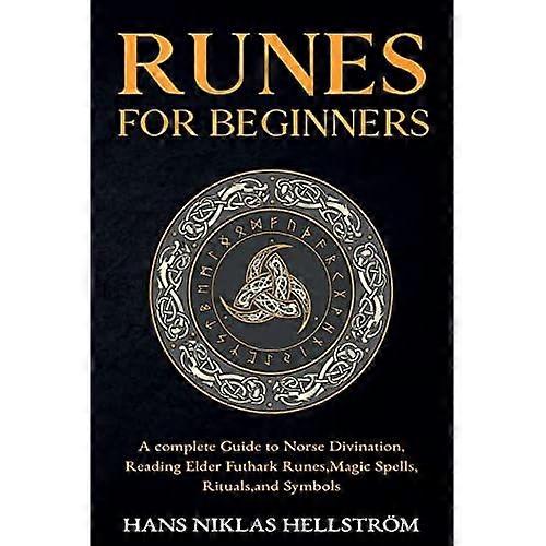 Runes for Beginners: complete Guide to Norse Divination, Reading Elder ...