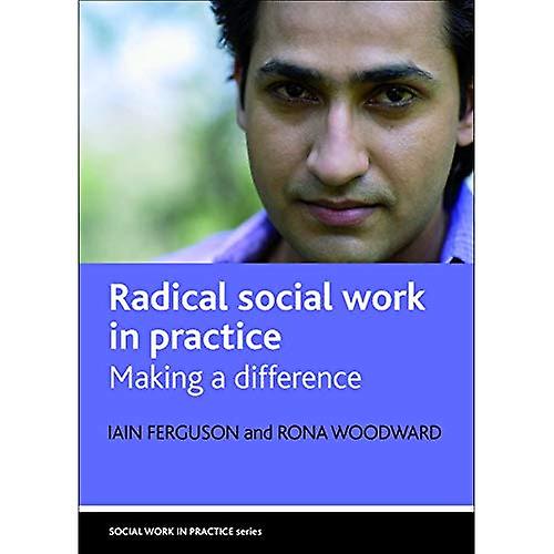 Radical social work in practice: Making a Difference (Social Work in ...