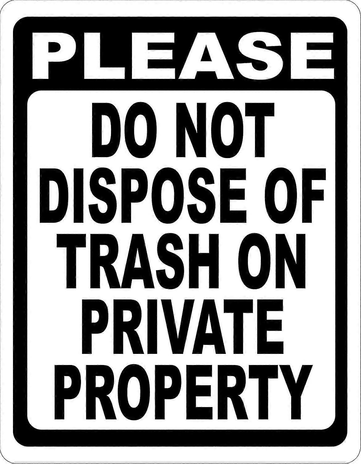 Please Do Not Dispose Trash On Private Property Sign. 8x12 Inch OR ...