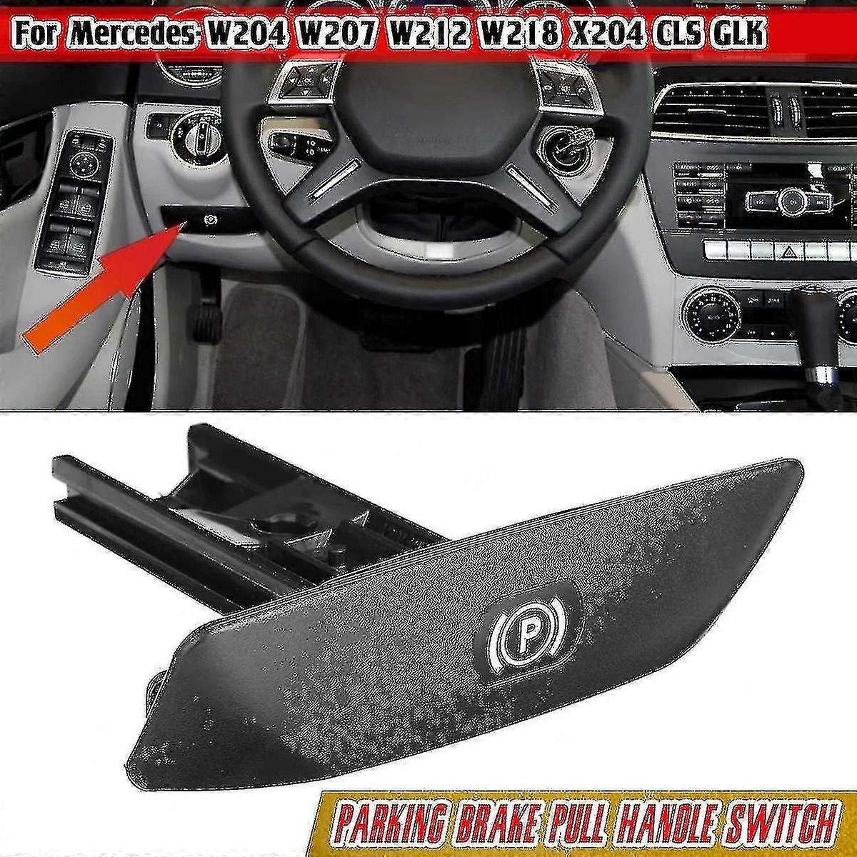 Car Parking Brake Pull Handle Switch For W204 W207 W212 W218 X204 Cls ...
