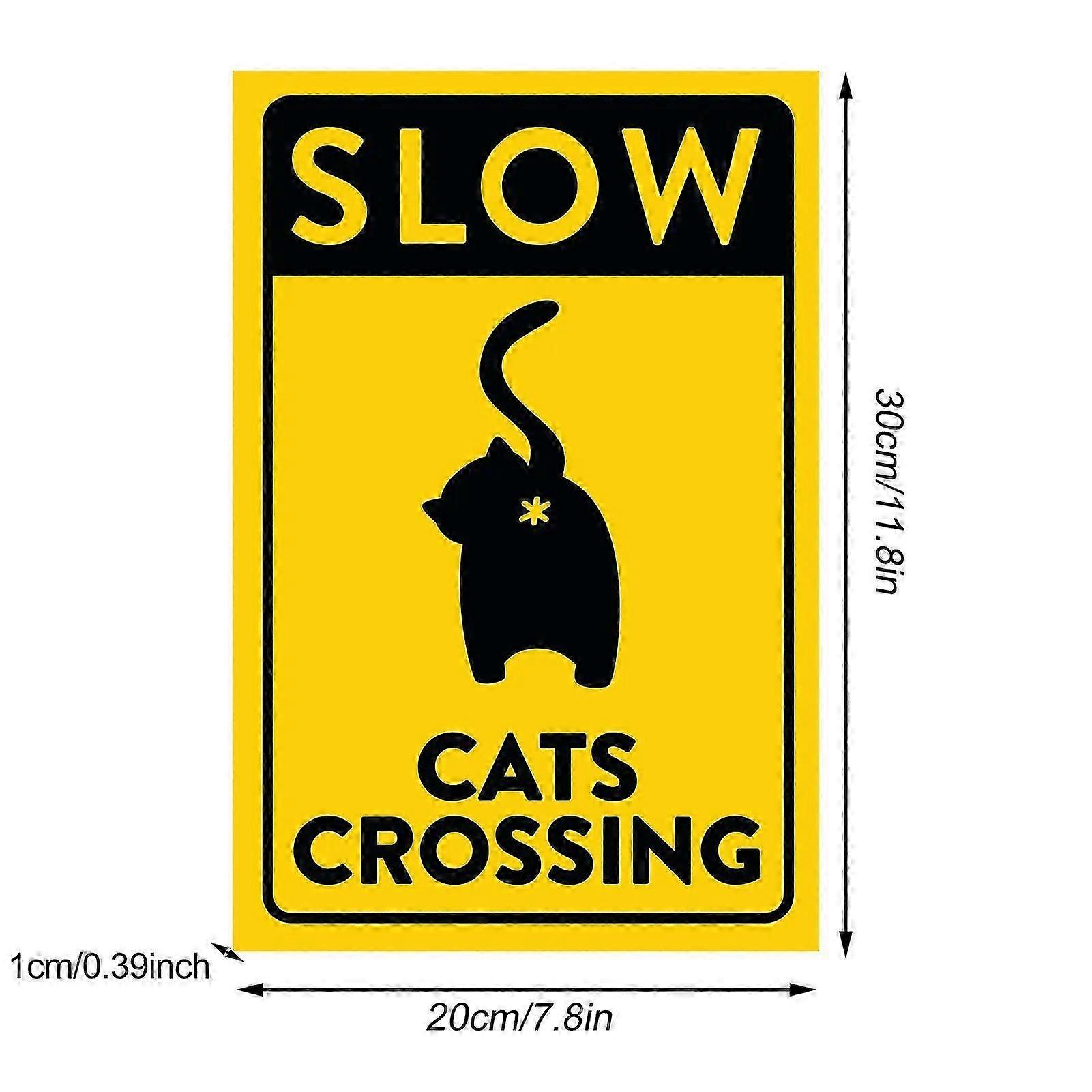 Slow Down Sign Cats Crossing Sign Metal Warning Sign with Cat Butt ...