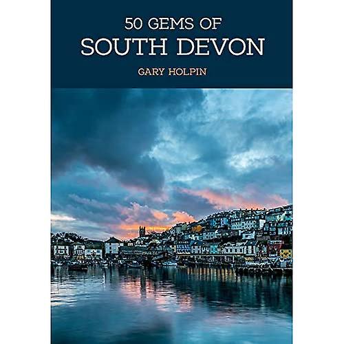 50 Gems of South Devon: The History & Heritage of the Most Iconic ...