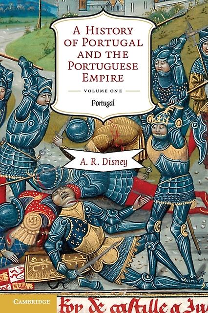 A History Of Portugal And The Portuguese Empire by A. R. Disney ...