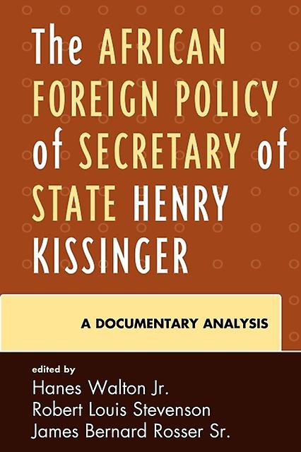 The African Foreign Policy of Secretary of State Henry Kissinger by ...