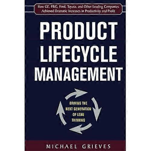 Product Lifecycle Management: Driving the Next Generation of Lean ...